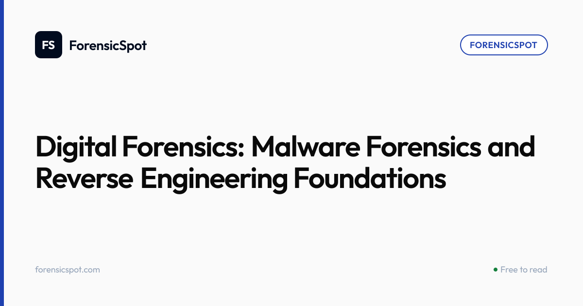 Digital Forensics: Malware Forensics and Reverse Engineering ...