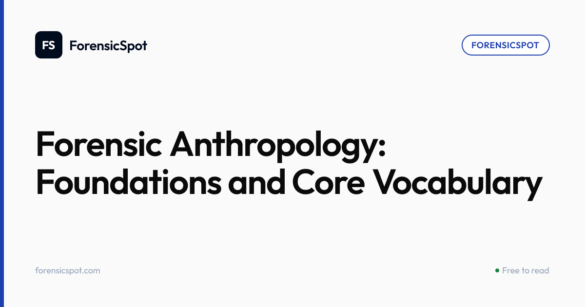 Forensic Anthropology: Foundations and Core Vocabulary | ForensicSpot