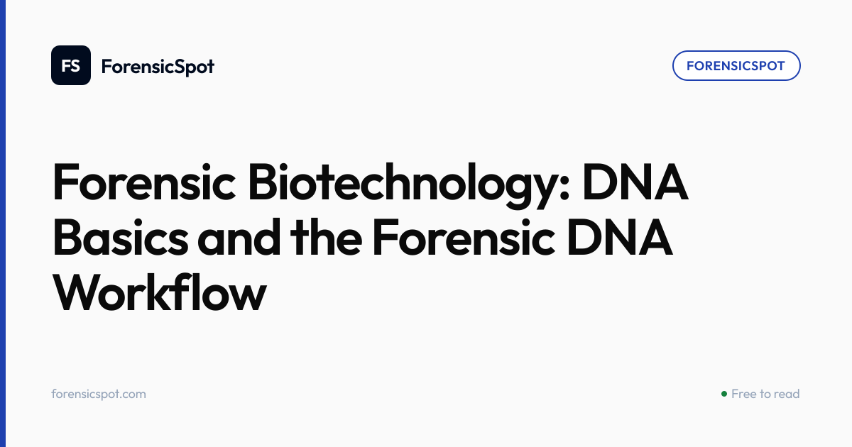 Forensic Biotechnology: DNA Basics and the Forensic DNA Workflow ...